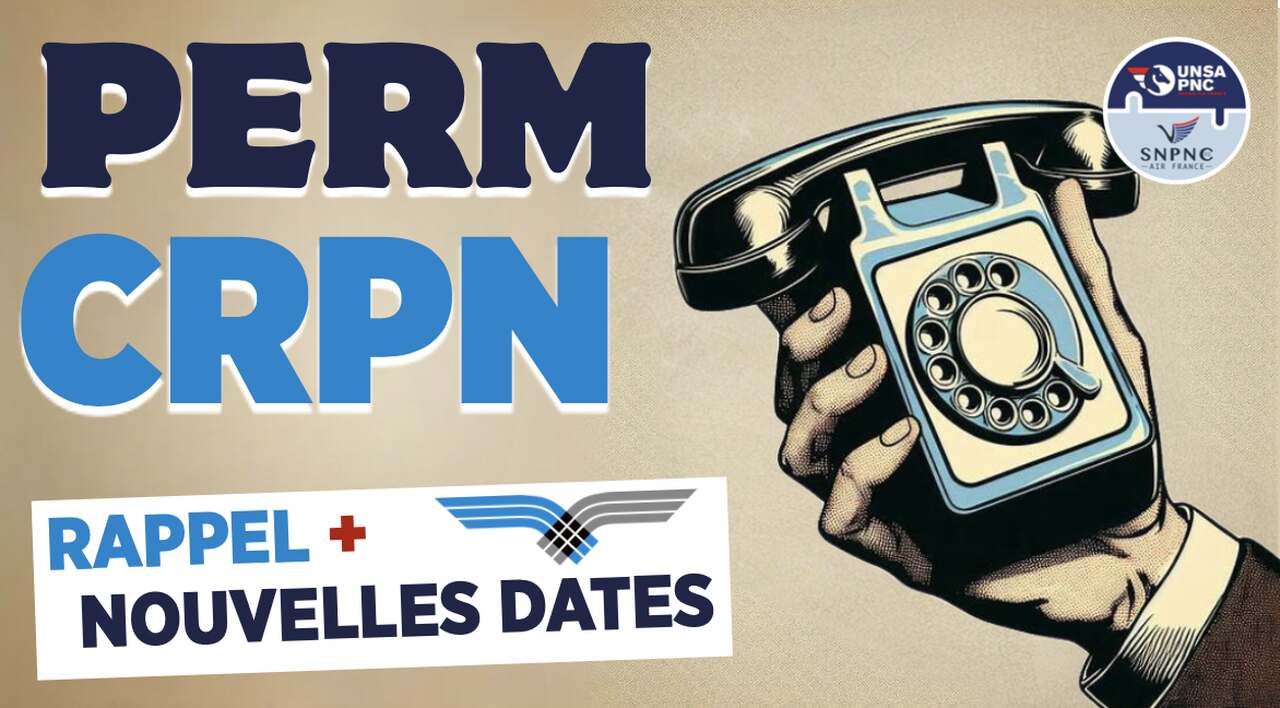 Perm CRPN : nouvelles dates, mai 2024 - SNPNC-FO